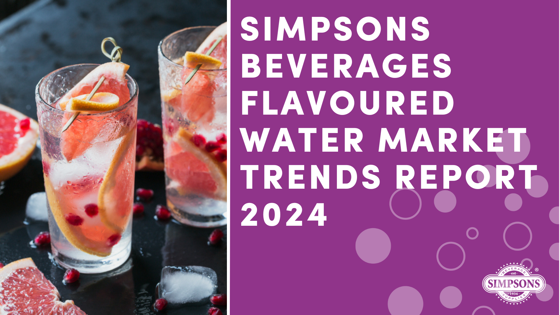 Flavoured Water Trends 2024 | Simpsons Beverages